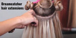 Amazing Facts: Dreamcatcher Hair Extensions Before and After